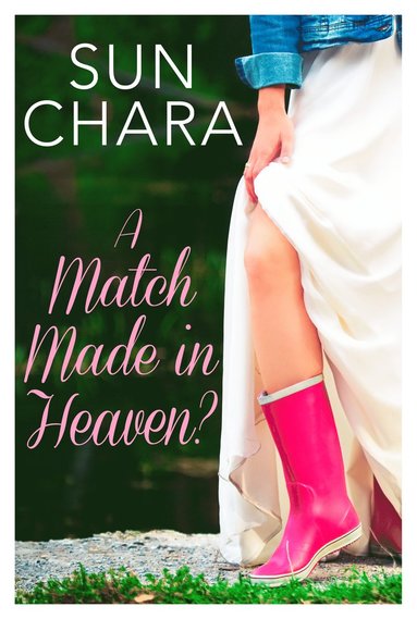 Match Made in Heaven? - Sun Chara - Häftad (9780008145118) | Bokus