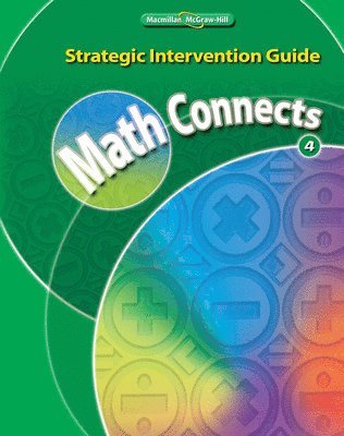 Math Connects, Grade 4, Strategic Intervention Guide - N McGraw Hill, A ...