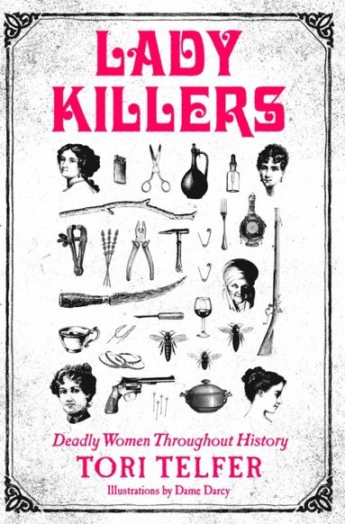 Lady Killers - Ebok - Tori Telfer (9780062433749) | Bokus