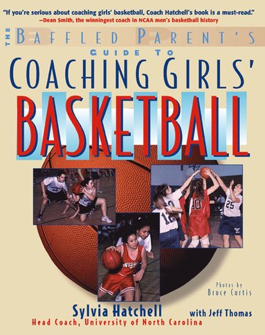 Baffled Parent's Guide to Coaching Girls' Basketball - Sylvia Hatchell ...