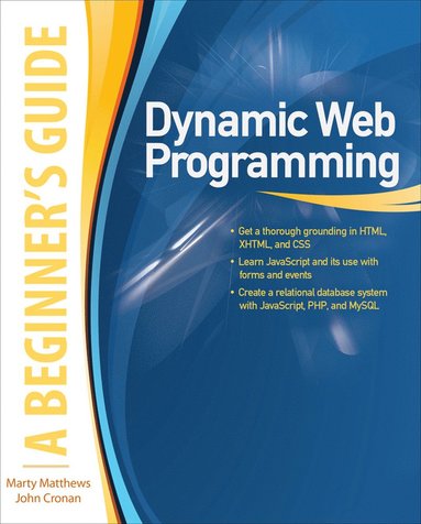 Dynamic Web Programming: A Beginner's Guide - Marty Matthews, John ...