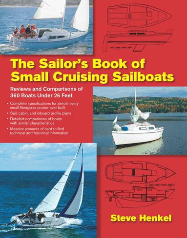 Sailor's Book of Small Cruising Sailboats - Steve Henkel, Henkel Steve ...