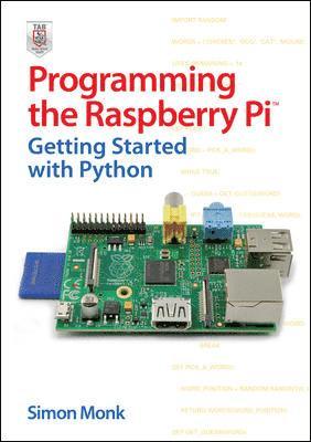 Programming the Raspberry Pi: Getting Started with Python - Simon Monk ...