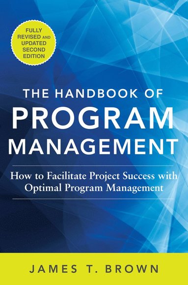 Handbook of Program Management: How to Facilitate Project Success with Optimal Program ...
