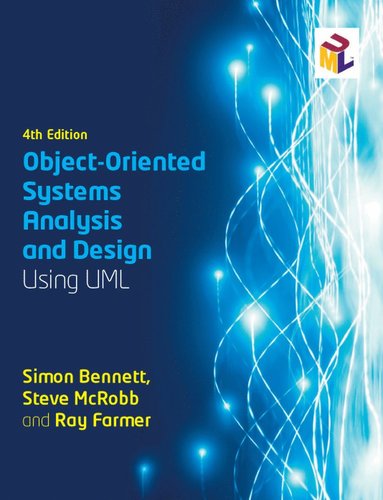 Object-Oriented Systems Analysis and Design Using UML - Simon Bennett, Ray Farmer, Steve McRobb ...