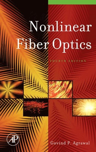 Nonlinear Fiber Optics - Ebok - Govind P Agrawal (9780080555423) | Bokus