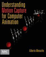 Understanding Motion Capture for Computer Animation - Alberto Menache - Häftad (9780123814968 ...