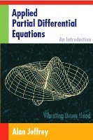 Applied Partial Differential Equations: An Introduction - Alan Jeffrey, Alan Jeffrey - Bok ...