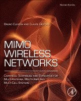 MIMO Wireless Networks - Bruno Clerckx, Claude Oestges - Bok (9780123850553) | Bokus