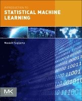 Introduction to Statistical Machine Learning - Masashi Sugiyama, Masashi Sugiyama - Häftad ...