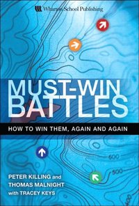 Must-Win Battles - Ebok - Peter Killing, Thomas Malnight, Tracey Keys ...