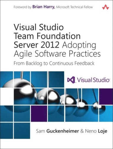Visual Studio Team Foundation Server 2012 - Ebok - Sam Guckenheimer, Neno Loje (9780133119183 ...