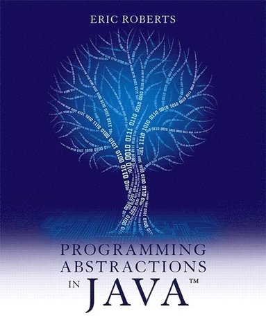 Programming Abstractions in Java - Eric Roberts - Häftad (9780134421186 ...