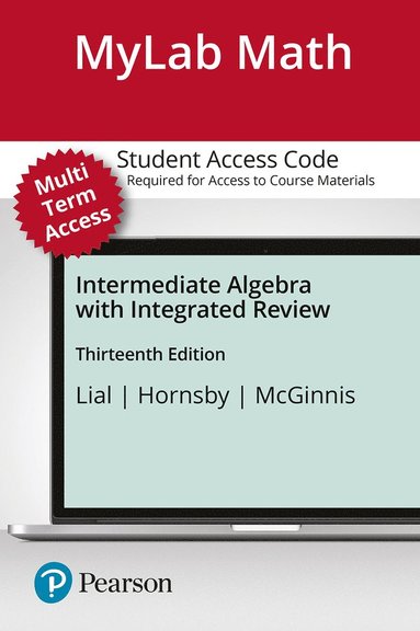 MyLab Math with Pearson eText Access Code (24 Months) for Intermediate Algebra - Margaret Lial ...