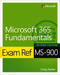 Exam Ref MS-900 Microsoft 365 Fundamentals - Craig Zacker - Häftad ...