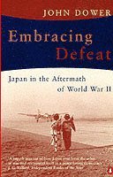 Embracing Defeat - John W Dower - Häftad (9780140285512) | Bokus
