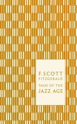 Tales of the Jazz Age - F Scott Fitzgerald, F Scott Fitzgerald, F Scott ...
