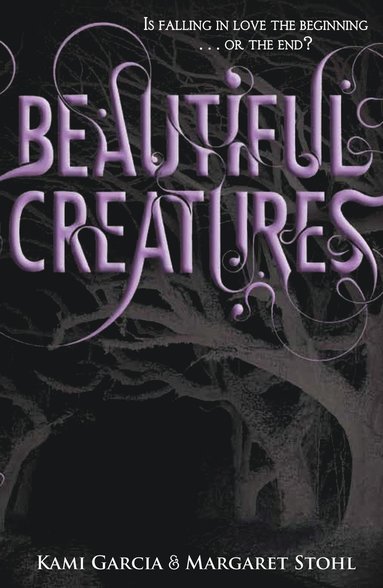 Beautiful Creatures (Book 1) - Kami Garcia, Margaret Stohl - Häftad ...