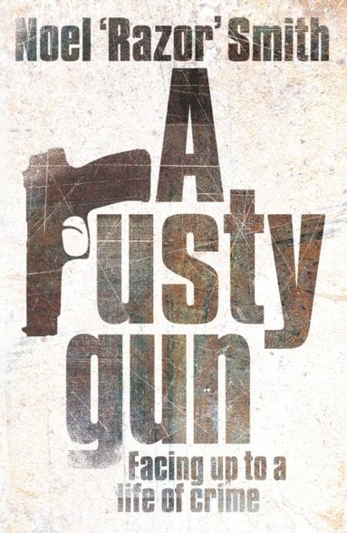 Rusty Gun - Ebok - Noel 'Razor' Smith (9780141910079) | Bokus