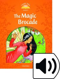 Classic Tales Second Edition: Level 5: The Magic Brocade Audio Pack ...