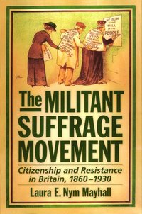 The Militant Suffrage Movement - Laura E Nym Mayhall - Bok ...