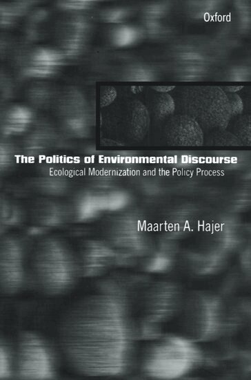 The Politics of Environmental Discourse - Maarten A Hajer - Häftad ...