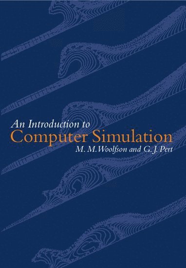 Introduction to Computer Simulation - M M Woolfson, G J Pert, M M ...