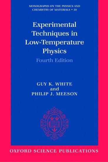 Experimental Techniques in Low-Temperature Physics - Guy White, Philip Meeson, Philip Meeson ...