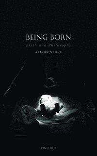 Being Born - Alison Stone - Bok (9780198845782) | Bokus