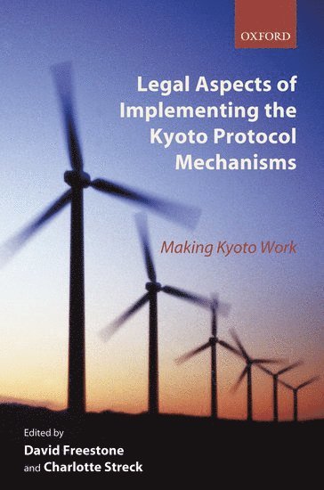 Legal Aspects of Implementing the Kyoto Protocol Mechanisms - David ...