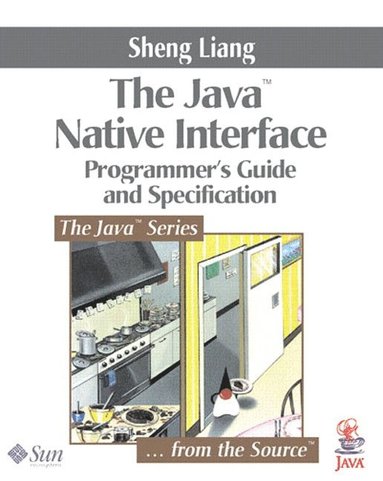 Java? Native Interface - Sheng Liang - Häftad (9780201325775) | Bokus