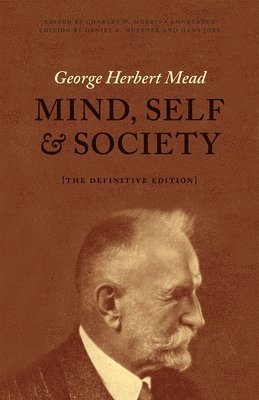 Mind, Self, and Society - George Herbert Mead, Charles W Morris ...