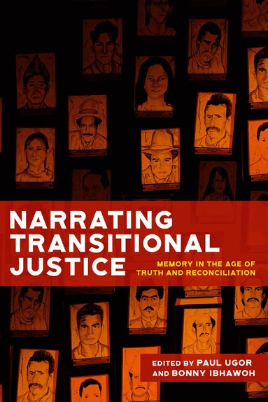 Narrating Transitional Justice - Paul Ugor, Bonny Ibhawoh - Häftad (9780228026235) | Bokus