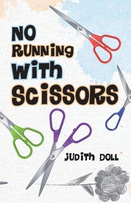 No Running With Scissors - Judith Doll - Häftad (9780228823964) | Bokus