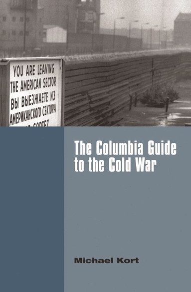 Columbia Guide to the Cold War - Michael Kort - Bok (9780231107723) | Bokus