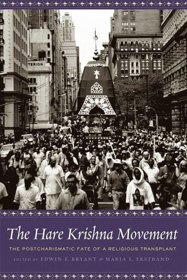 Hare Krishna Movement - Edwin Bryant, Maria Ekstrand - Bok (9780231122566) | Bokus