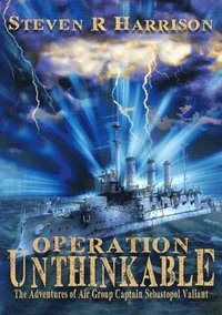 Operation Unthinkable - Steven R Harrison - Häftad (9780244073763) | Bokus
