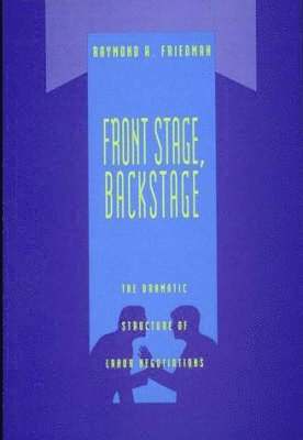 Front Stage, Backstage - Raymond A Friedman - Bok (9780262061674) | Bokus