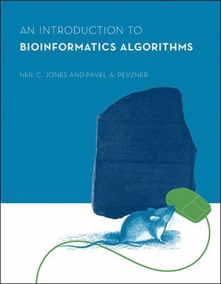 Introduction to Bioinformatics Algorithms - Neil C Jones, Pavel A Pevzner - Bok (9780262101066 ...