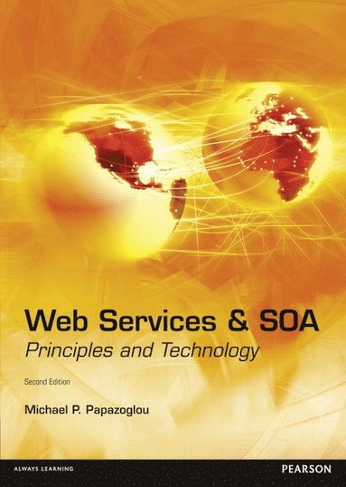 Web Services and SOA - Michael Papazoglou - Häftad (9780273732167) | Bokus