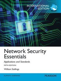 Network Security Essentials: Applications and Standards 5th Edition International Edition ...
