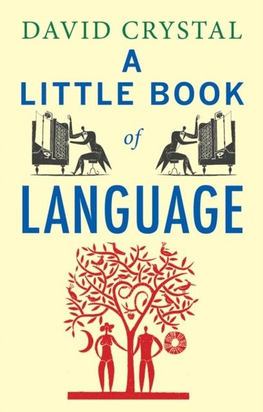 Little Book of Language - Ebok - Crystal David Crystal (9780300158755 ...