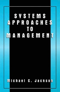 Systems Approaches to Management - Michael C Jackson - Bok (9780306465000) | Bokus