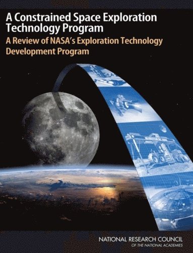Constrained Space Exploration Technology Program - Ebok - National Research Council, Division On ...