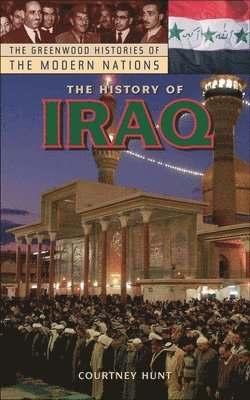 History of Iraq - Courtney Hunt, Frank W Thackeray - Bok (9780313334146 ...