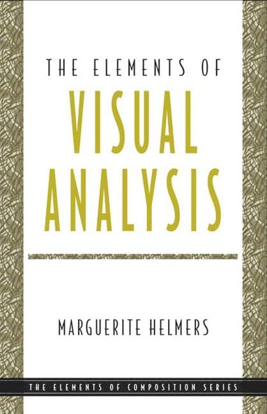 The Elements of Visual Analysis - Marguerite Helmers - Häftad (9780321165251) | Bokus