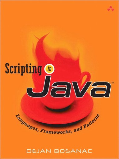 Scripting in Java: Languages, Frameworks & Patterns, Book/CD Package - Dejan Bosanac - Mixed ...