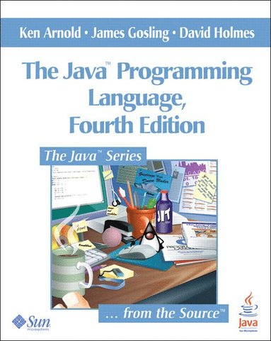 The Java Programming Language 4th Edition - Ken Arnold, James Gosling, David Holmes - Häftad ...