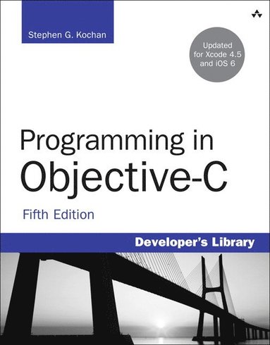 Programming In Objective-C 5th Edition - Stephen G Kochan - Häftad ...