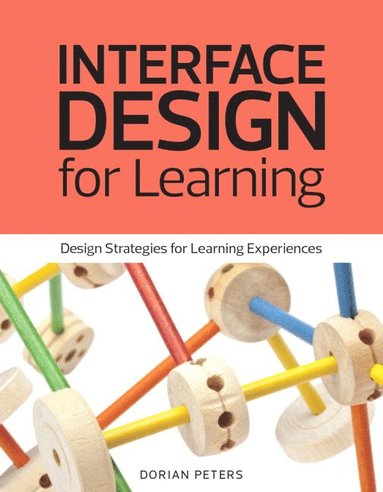 Interface Design for Learning - Dorian Peters - Häftad (9780321903044 ...